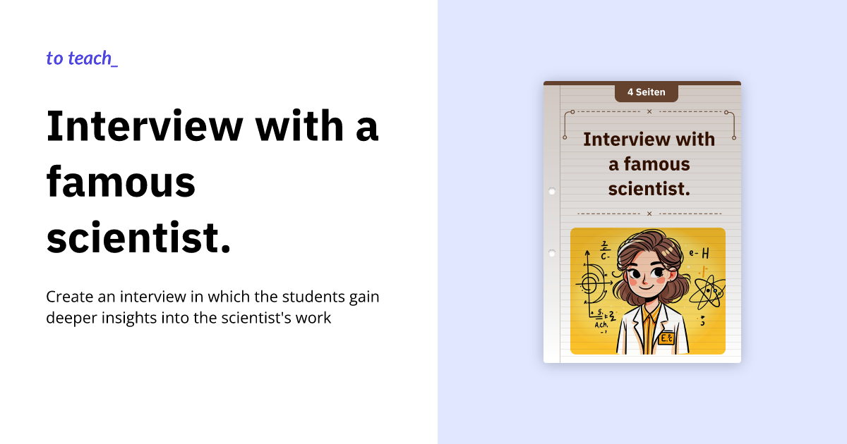 Interview with a famous scientist.