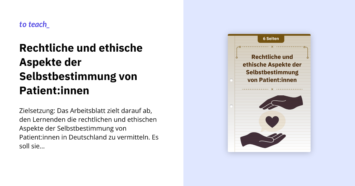 Rechtliche und ethische Aspekte der Selbstbestimmung von Patient:innen