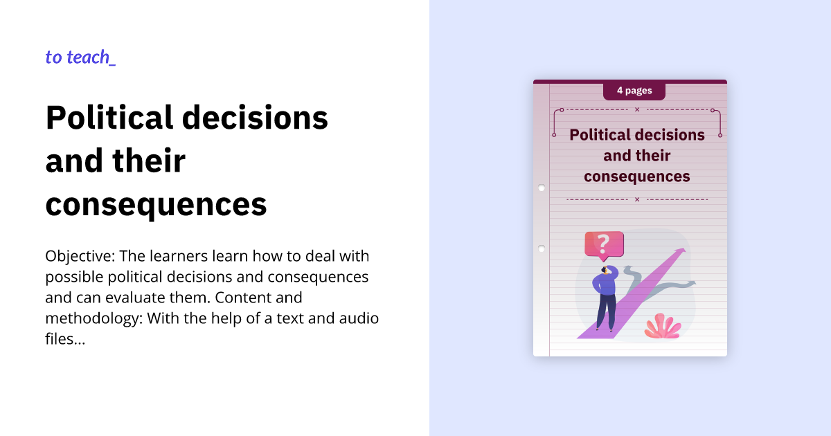 Political decisions and their consequences