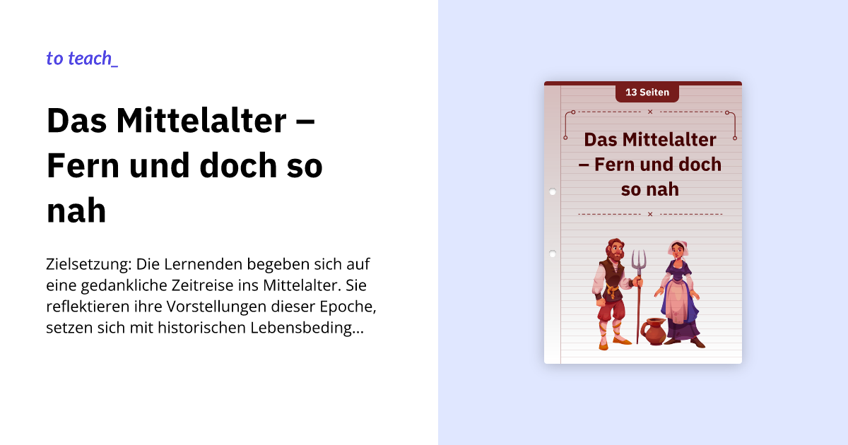 Das Mittelalter – Fern und doch so nah