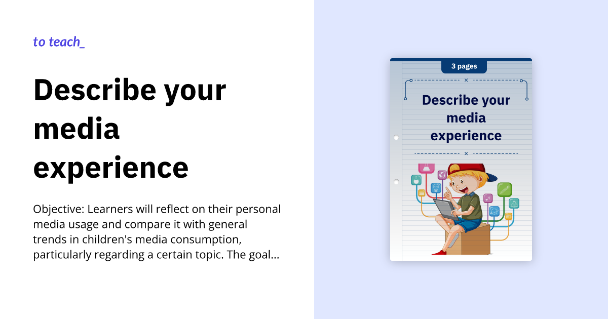 Describe your media experience