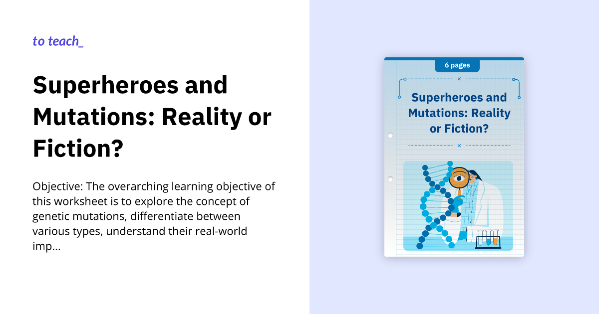 Superheroes and Mutations: Reality or Fiction?